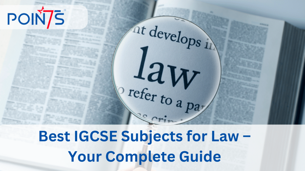 Best IGCSE Subjects for Law – Your Complete Guide - Points
